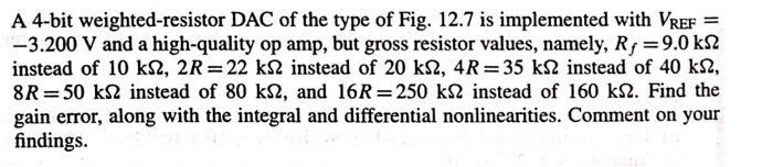 Solved A 4-bit weighted-resistor DAC of the type of Fig. | Chegg.com