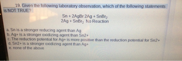 Solved 19. Given the following laboratory observation, which | Chegg.com