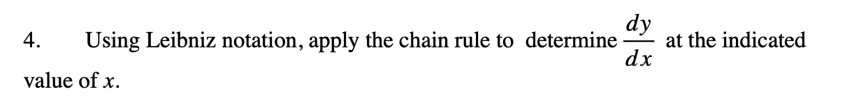 Solved dy 4. Using Leibniz notation, apply the chain rule to | Chegg.com