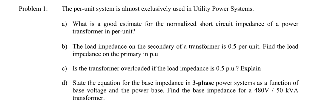Solved Problem 1: The per-unit system is almost exclusively | Chegg.com
