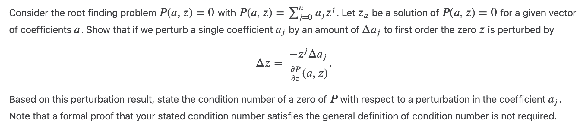 Solved Consider the root finding problem P(a,z)=0 ﻿with | Chegg.com