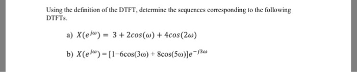 Solved Using the definition of the DTFT, determine the | Chegg.com
