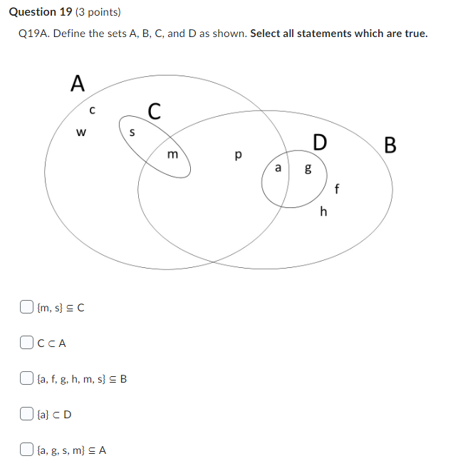 Solved Question 19 (3 points) Q19A. Define the sets A, B, C, | Chegg.com