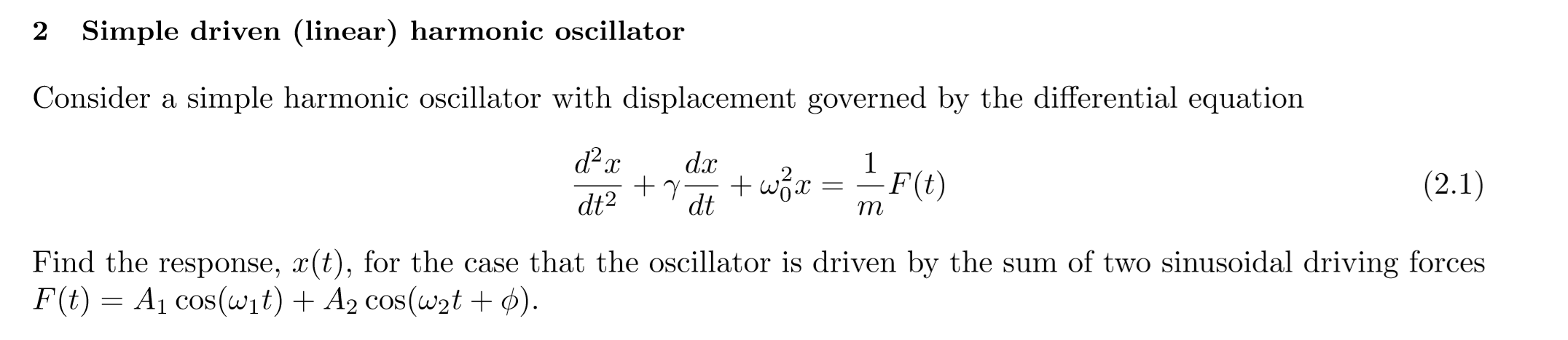 Solved 2 Simple driven (linear) harmonic oscillator Consider | Chegg.com
