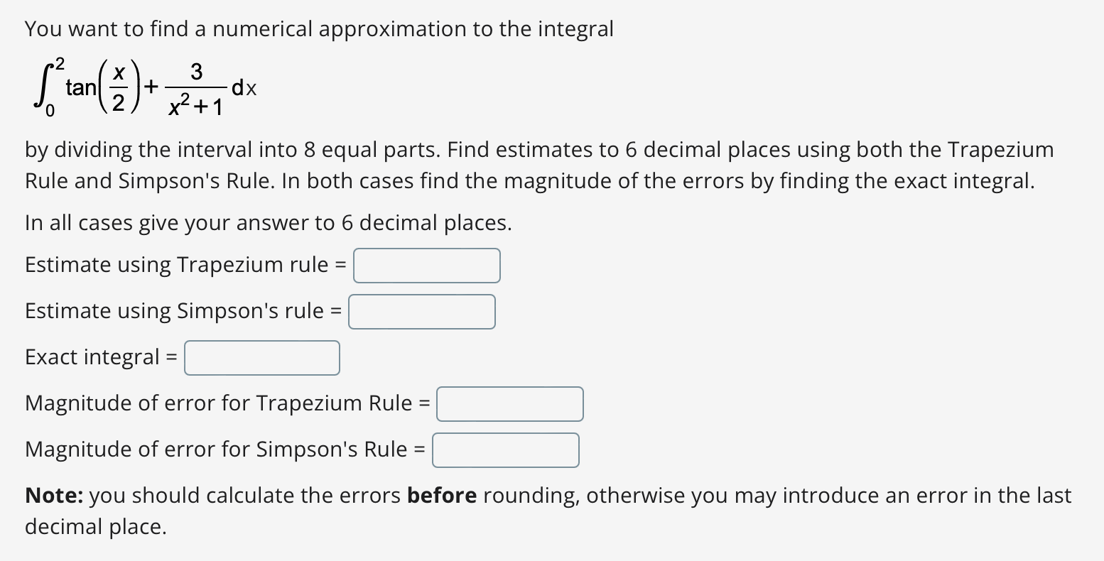 Solved You want to find a numerical approximation to the | Chegg.com