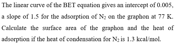 Solved The linear curve of the BET equation gives an | Chegg.com