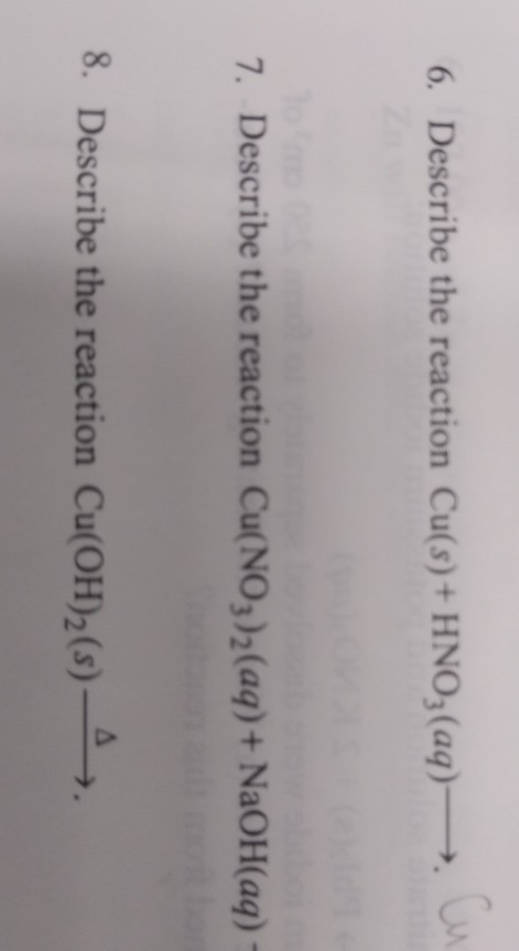 Solved 6. Describe the reaction Cu(s)+ HNO3(aq) 7. Describe | Chegg.com