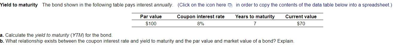 Solved Calculate the yield to maturity (YTM) for the bond. | Chegg.com