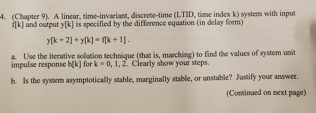 Solved 4. (Chapter 9). A linear, time-invariant, | Chegg.com