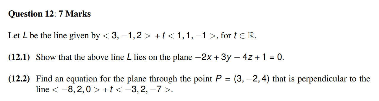 Solved Question 12: 7 Marks Let L be the line given by | Chegg.com