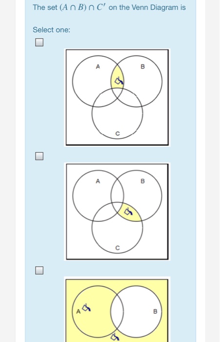 Solved The set (A nB)nC on the Venn Diagram is Select one: 8 | Chegg.com