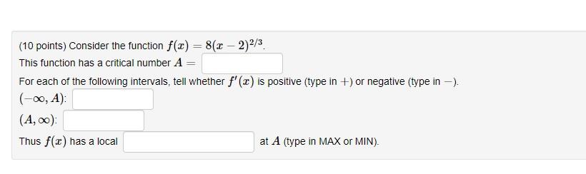 Solved (10 points) Consider the function f(x)=8(x−2)2/3. | Chegg.com