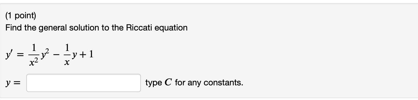 Solved 1 Point Find The General Solution To The Riccati