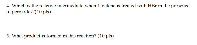 Solved 4. Which is the reactive intermediate when 1-octene | Chegg.com