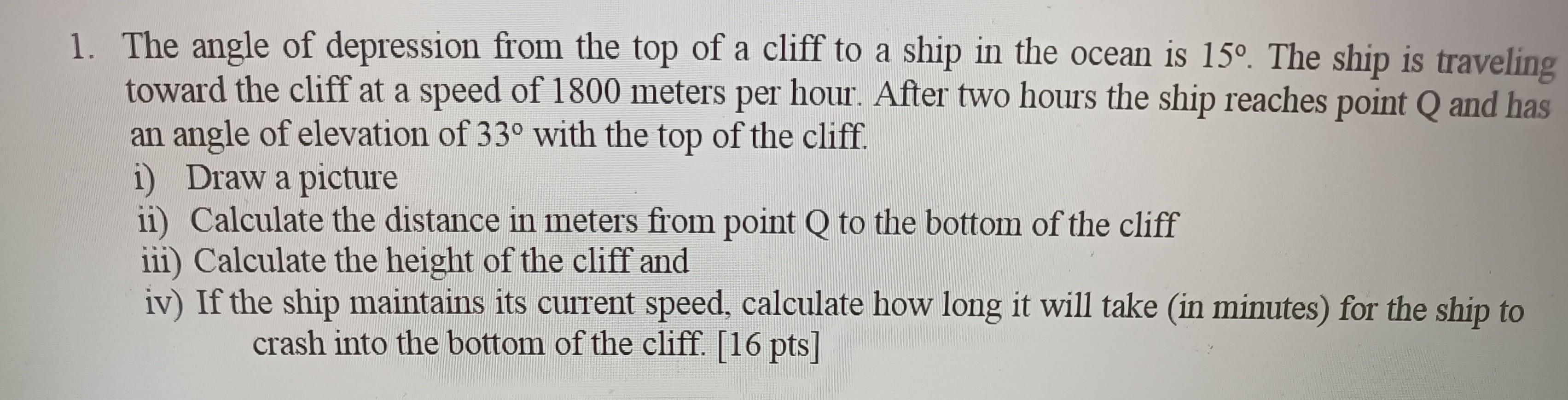 Solved 1. The angle of depression from the top of a cliff to | Chegg.com