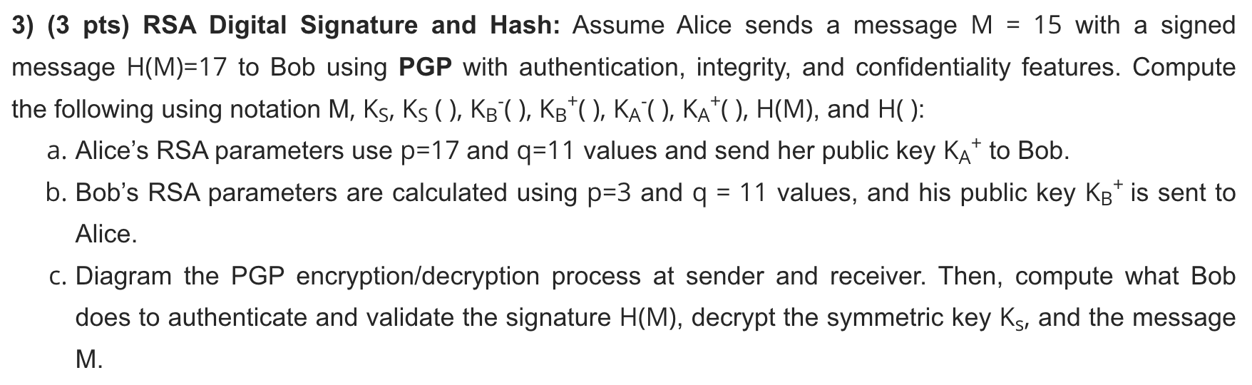 Solved (3 pts) ﻿RSA Digital Signature and Hash: Assume Alice | Chegg.com
