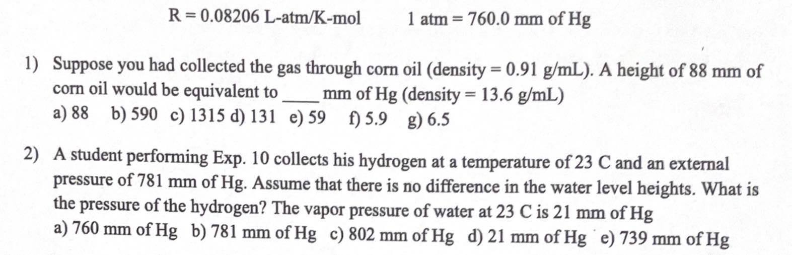 Solved 1) Suppose you had collected the gas through corn oil | Chegg.com
