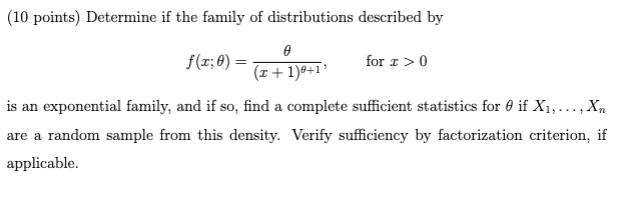Solved (10 points) Determine if the family of distributions | Chegg.com