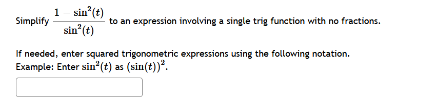 Solved Simplify 1 - sin^(t) sin?(t) to an expression | Chegg.com
