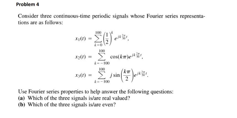 Solved Problem 4 Consider three continuous-time periodic | Chegg.com
