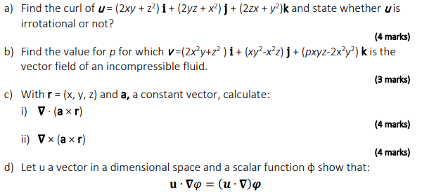Solved a) Find the curl of u= (2xy + z2) i + (2yz + x2)j + | Chegg.com