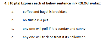 Solved 4. [10 pts) Express each of below sentence in PROLOG | Chegg.com