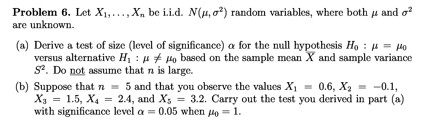 Solved Problem 6. Let X1,…,Xn be i.i.d. N(μ,σ2) random | Chegg.com