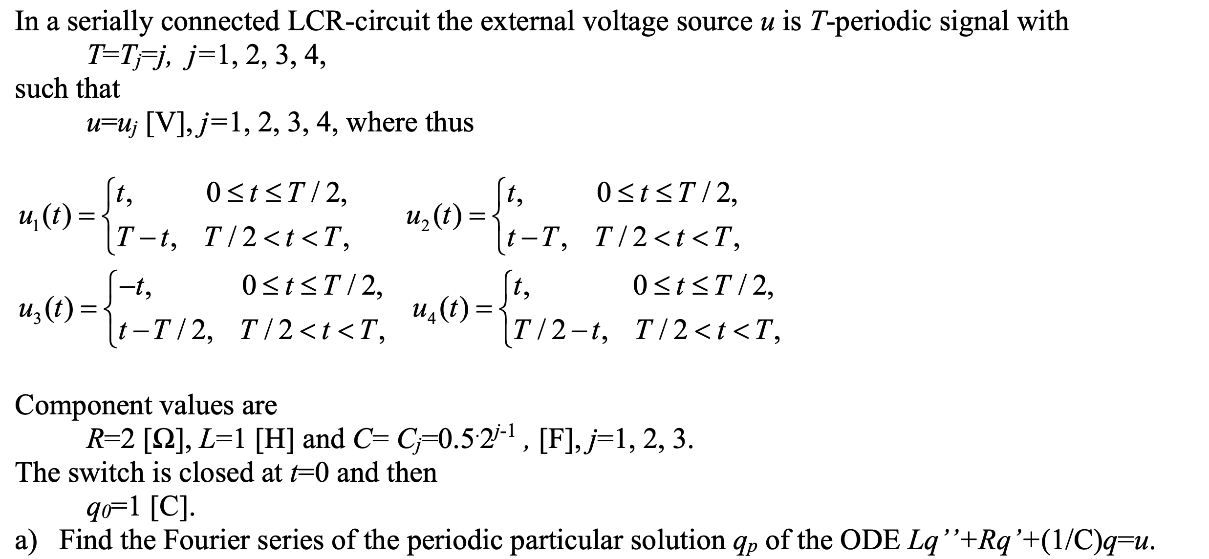 Solved In a serially connected LCR-circuit the external | Chegg.com