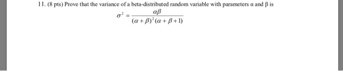 Solved 11. (8 pts) Prove that the variance of a | Chegg.com