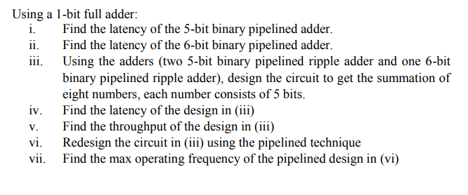 Solved Using A 1 Bit Full Adder I Find The Latency Of The 