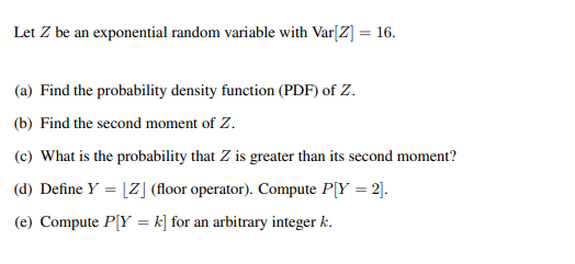 Solved Let Z be an exponential random variable with | Chegg.com