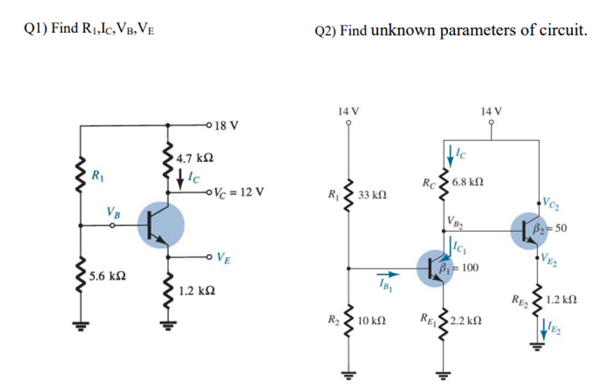 Solved Q1) ﻿Find R1,IC,VB,VEQ2) ﻿Find unknown parameters of | Chegg.com