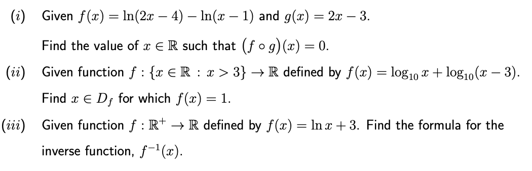 Solved (i) Given f(x)=ln(2x−4)−ln(x−1) and g(x)=2x−3 Find | Chegg.com
