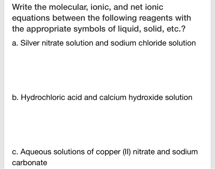 Solved write the molecular, ionic, and net ionic equations | Chegg.com
