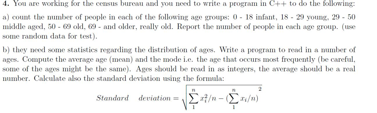 Solved 4. You are working for the census bureau and you need | Chegg.com