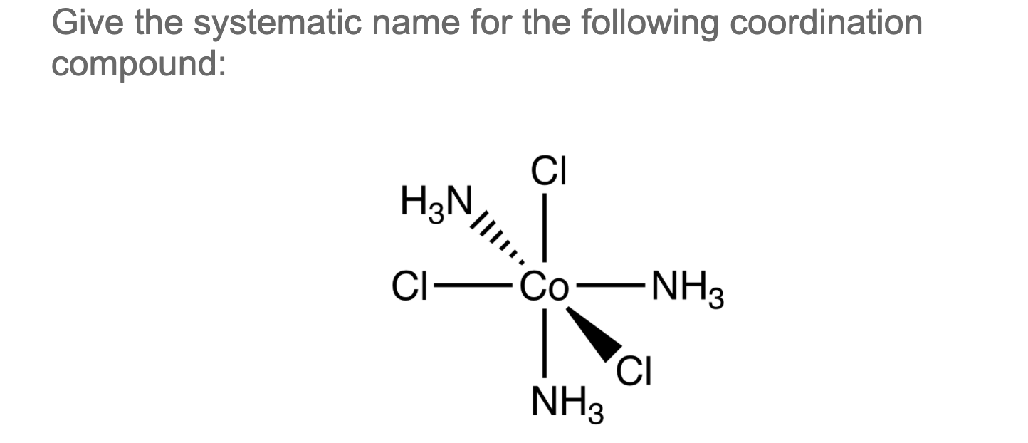 Solved Give the systematic name for the following | Chegg.com