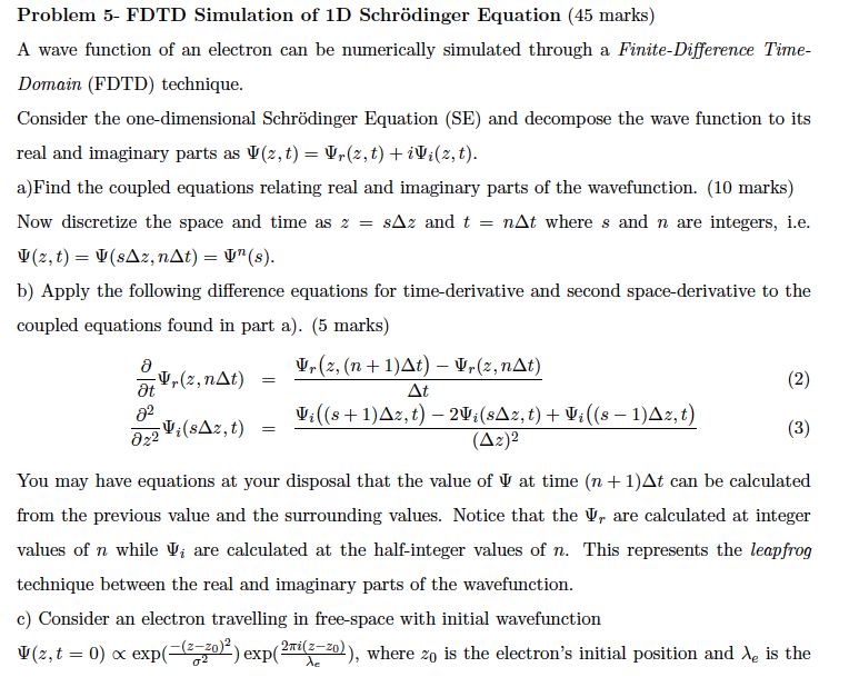 Problem 5- FDTD Simulation of 1D Schrödinger Equation | Chegg.com