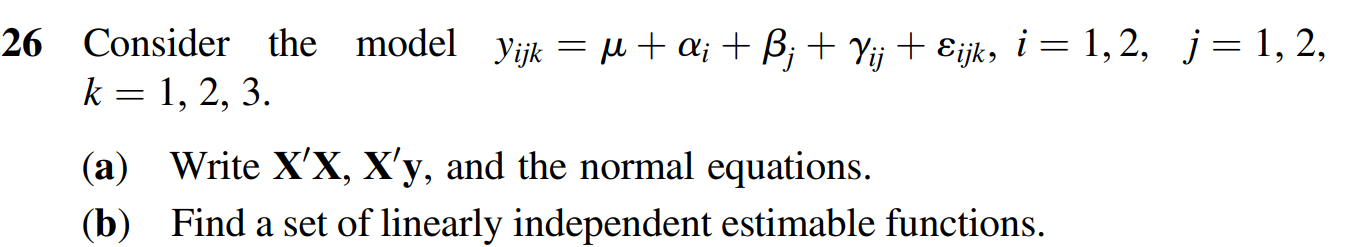 Solved 26 Consider the model Vijk = pi + a;+B; + Vij + Eijk, | Chegg.com