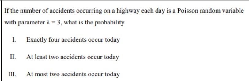 Solved If the number of accidents occurring on a highway | Chegg.com