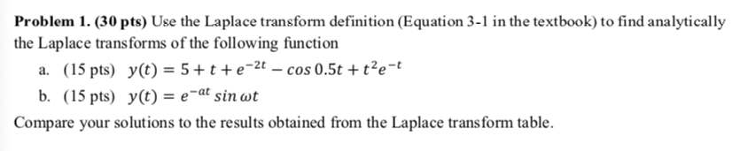 Solved Problem 1. (30 pts) Use the Laplace transform | Chegg.com