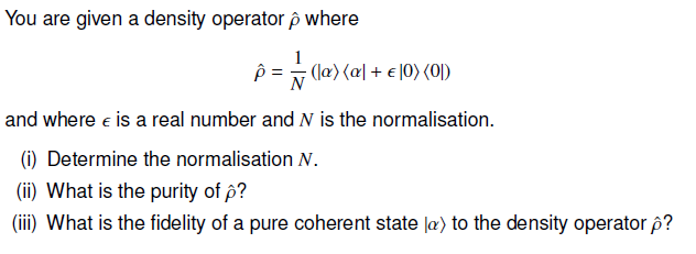 Solved You are given a density operator ρ^ where | Chegg.com