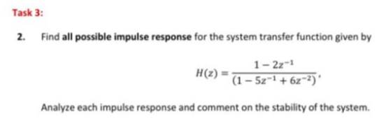 Solved 2. Find all possible impulse response for the system | Chegg.com