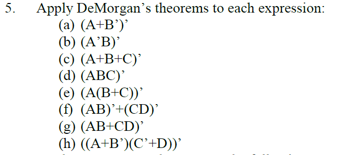 Solved 5. Apply DeMorgan's theorems to each expression: (a) | Chegg.com
