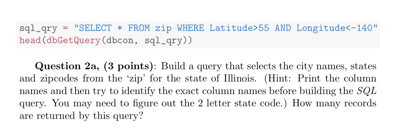 Solved head(dbReadTable(dbcon, "zip"))|| zip_code latitude | Chegg.com
