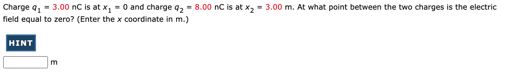 Solved Charge q1=3.00nC is at x1=0 and charge q2=8.00nC is | Chegg.com