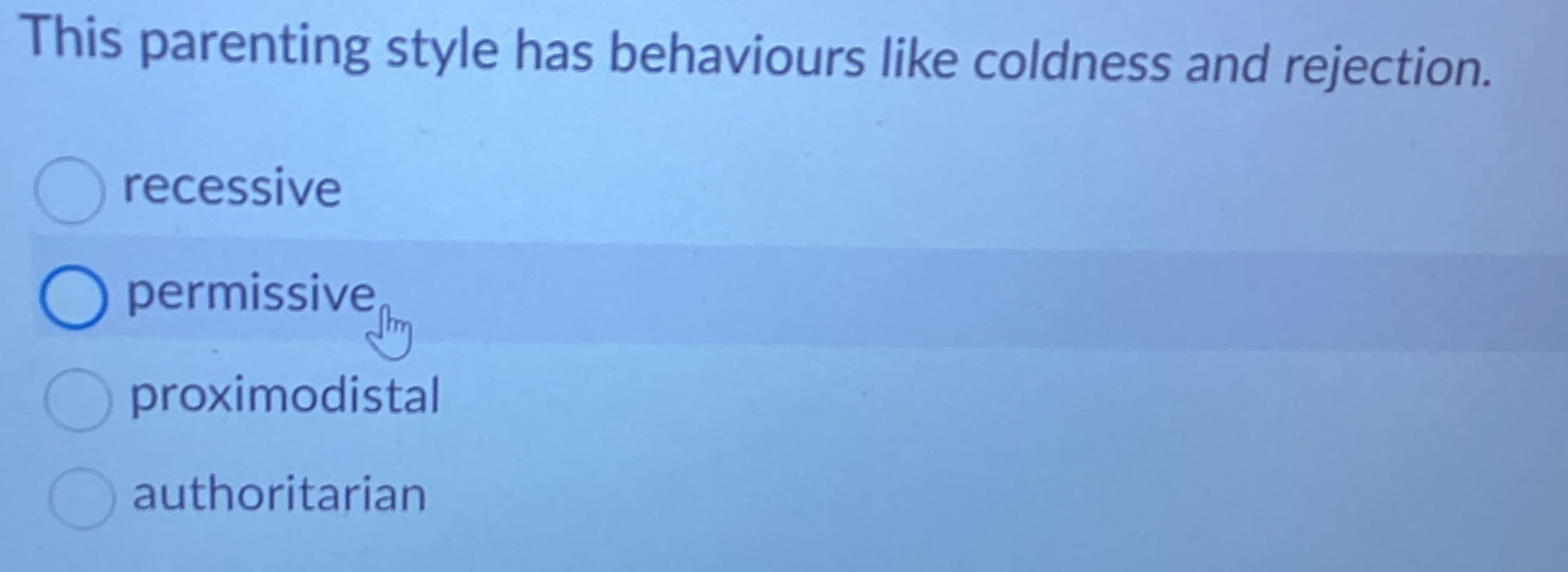 Solved This parenting style has behaviours like coldness and | Chegg.com