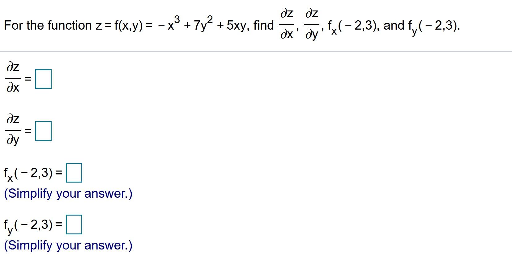 Solved az Oz For the function z = f(x,y) = – x3 + 7y2 + 5xy, | Chegg.com