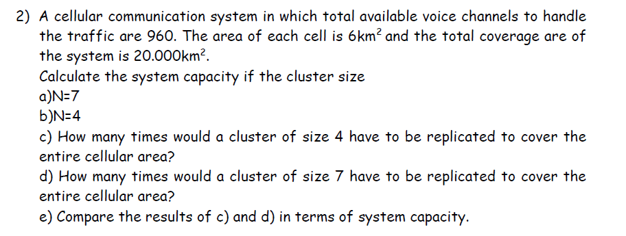 Solved 2) A cellular communication system in which total | Chegg.com