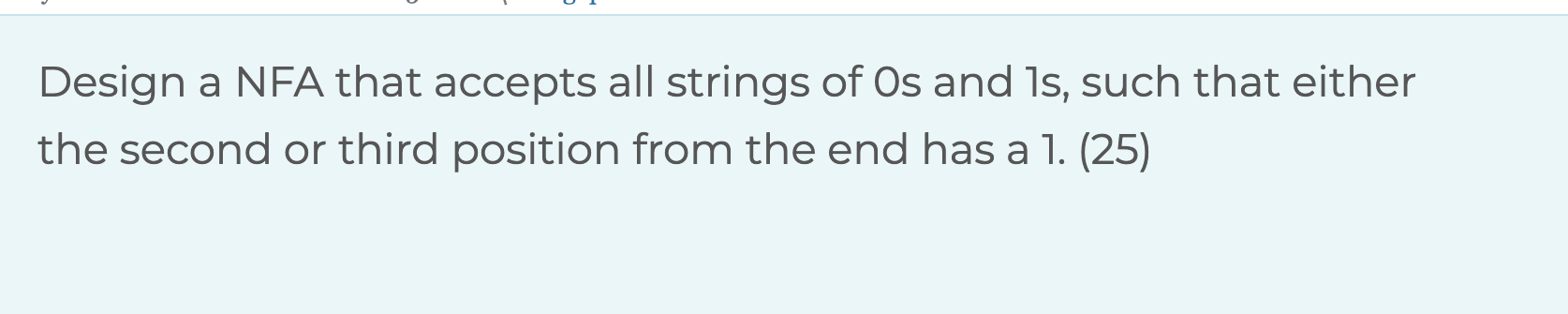 Solved Design a NFA that accepts all strings of Os and 1s, | Chegg.com