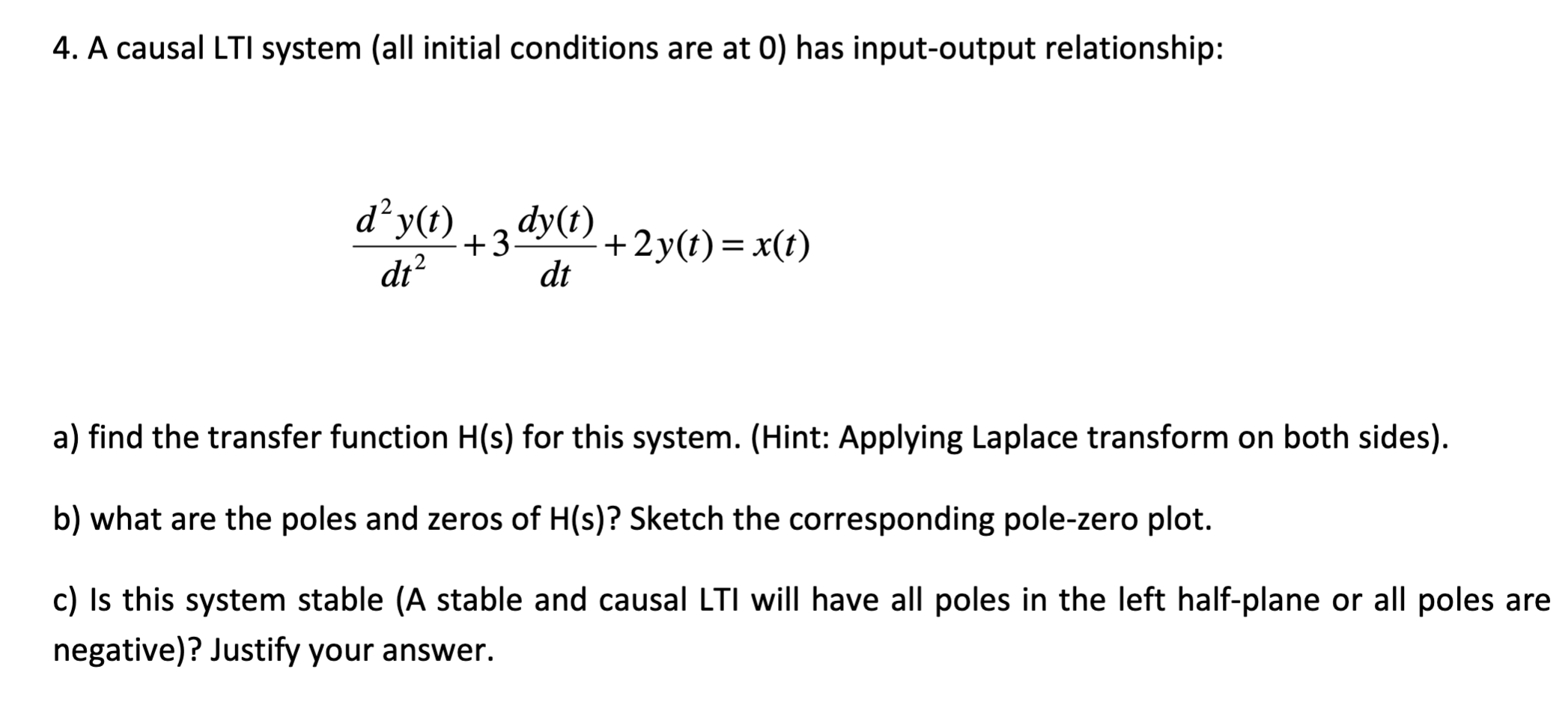 Solved 4. A causal LTI system (all initial conditions are at | Chegg.com